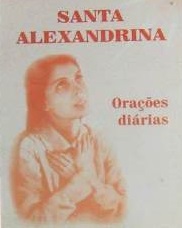 Santa Alexandrina - orações diárias - Casa da Cera